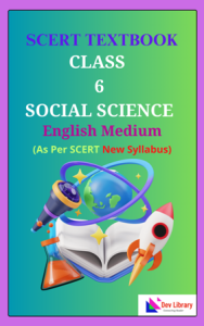 SCERT Class 6 Social Science PDF Book English Medium - Dev Library